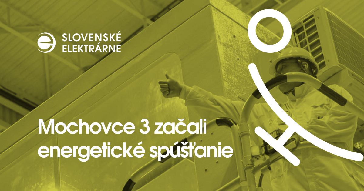 Mochovce 3 sú v ďalšej etape spúšťania - SEAS