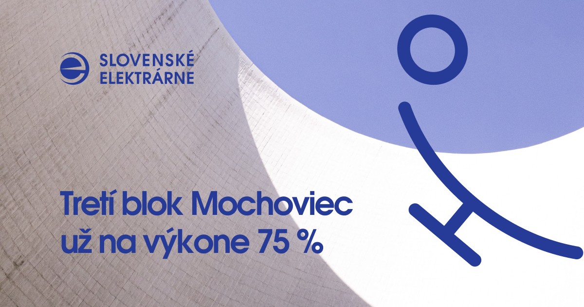 Mochovce 3 už na výkone 75 %