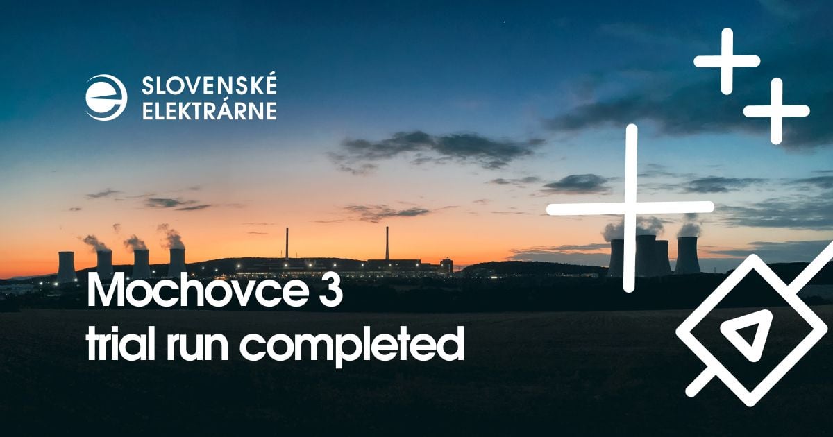 Power commissioning of Mochovce 3 completed