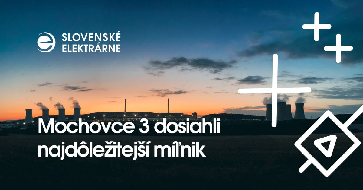 Energetické spúšťanie 3. bloku Mochoviec je dokončené